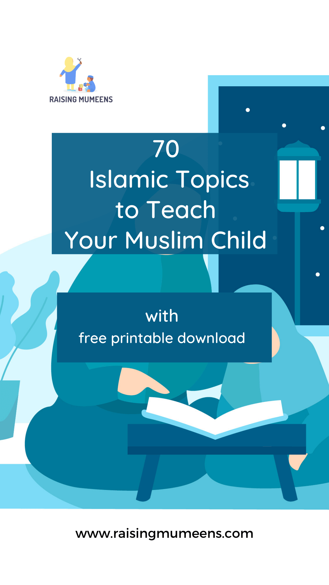 70 Islamic Topics to Teach Your Muslim Child - Raising Mumeens