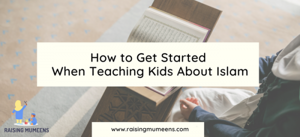 Teaching Kids About Islam - Raising Mumeens